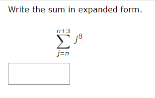 Solved Write the sum in expanded form. n+3 Σ i=n | Chegg.com