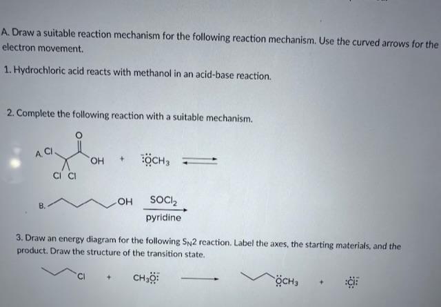 Solved A. Draw a suitable reaction mechanism for the | Chegg.com