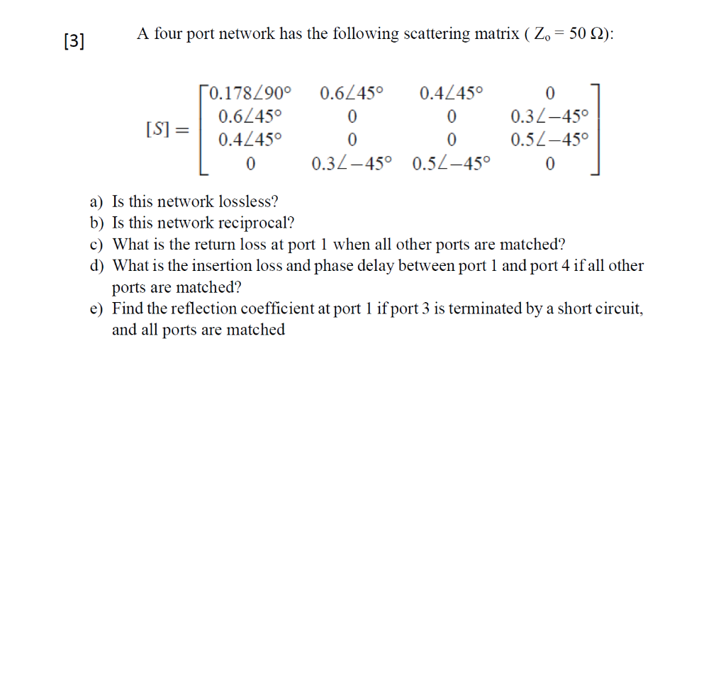 Solved A four port network has the following scattering | Chegg.com