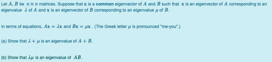 Solved Let A, B be nxn matrices. Suppose that x is a common | Chegg.com