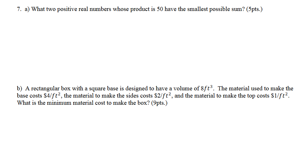 Solved 7. a) What two positive real numbers whose product is | Chegg.com