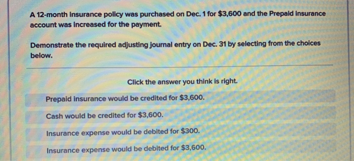 Solved A 12-month insurance policy was purchased on Dec. 1 | Chegg.com