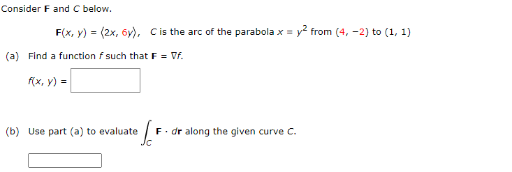 Solved Consider F and C below. F(x, y) = (2x, 6y), C is the | Chegg.com