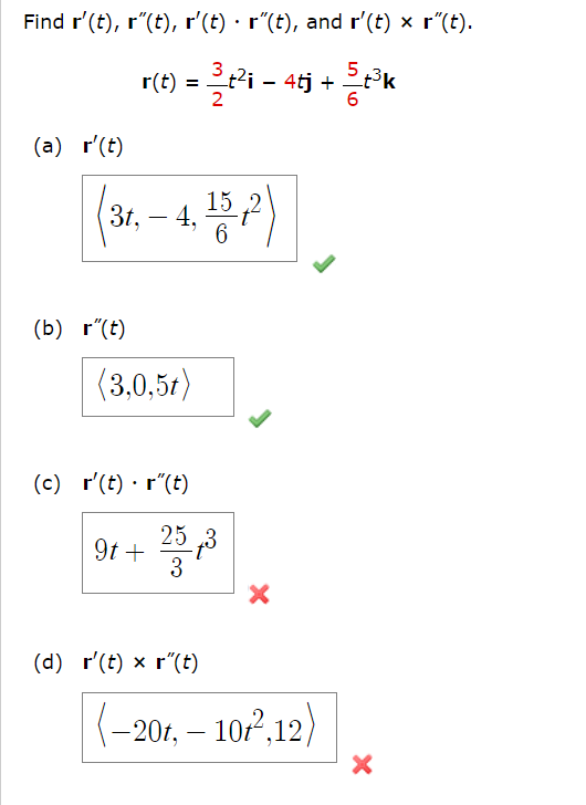 Solved Find r'(t),r''(t),r'(t)*r''(t), ﻿and | Chegg.com