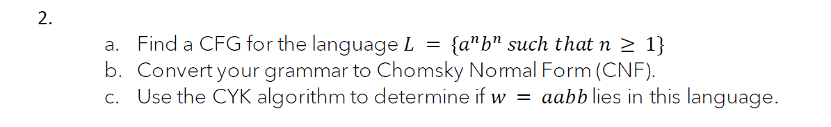 2. a. Find a CFG for the language L {a^b» such that n | Chegg.com