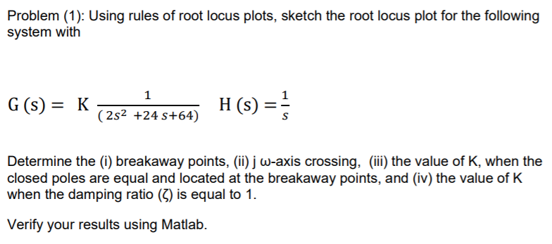 Solved Problem (1): Using rules of root locus plots, sketch | Chegg.com