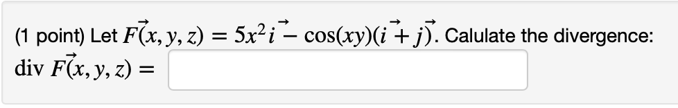 Solved divF(x,y,z)= | Chegg.com