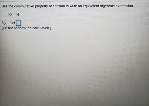 Solved Use the commutative property of addition to write an | Chegg.com