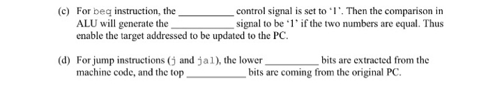 Solved (c) For beq instruction, the_ control signal is set | Chegg.com