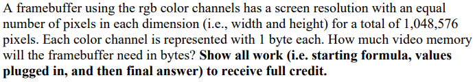 Solved A framebuffer using the rgb color channels has a | Chegg.com