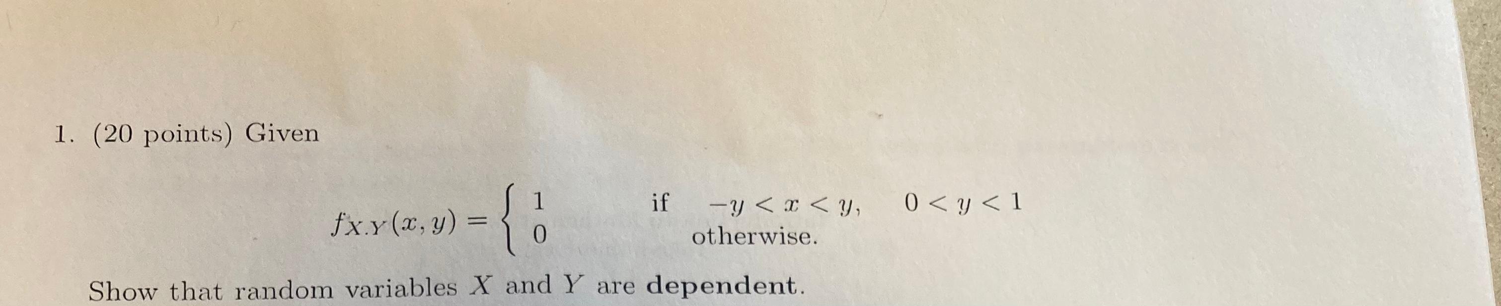 Solved 1. (20 points) Given fX.Y(x,y)={10 if −y | Chegg.com