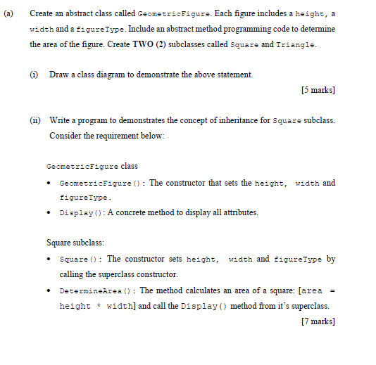 Solved (a) Create an abstract class called GeometricFigure. | Chegg.com
