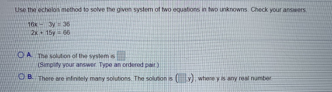 Solved Use the echelon method to solve the given system of | Chegg.com