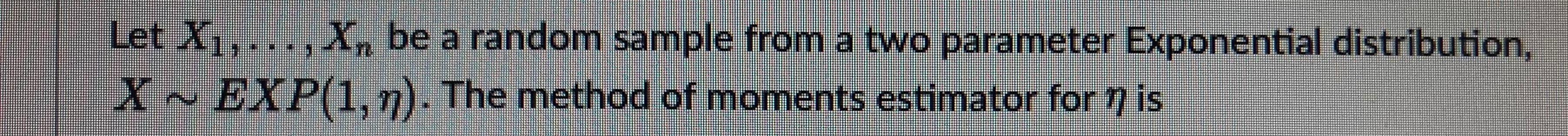 Solved Let X1,..., X, be a random sample from a two | Chegg.com