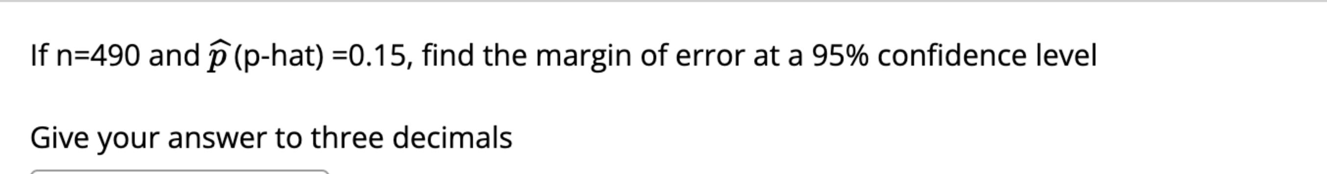 Solved If n=490 ﻿and widehat(p) (p-hat) =0.15, ﻿find the | Chegg.com