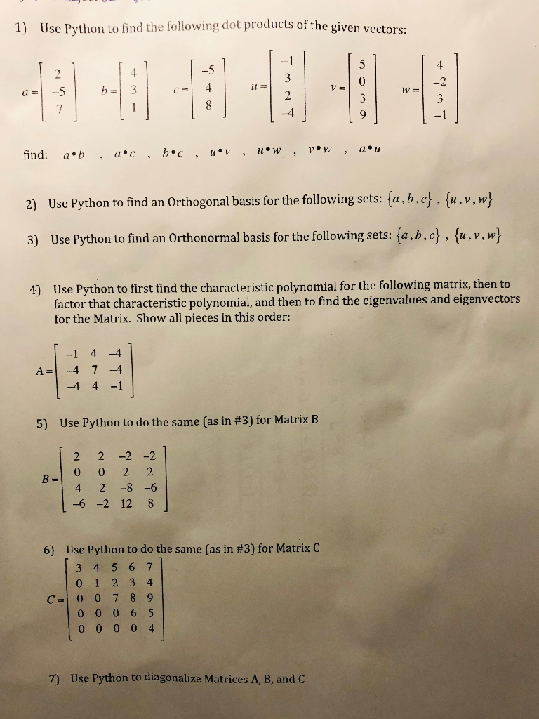 Solved 1) Use Python to find the following dot products of | Chegg.com
