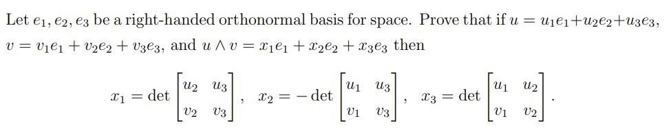 Solved Let e1,e2,e3 be a right-handed orthonormal basis for | Chegg.com