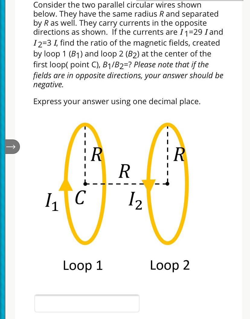 Solved Consider the two parallel circular wires shown below. | Chegg.com