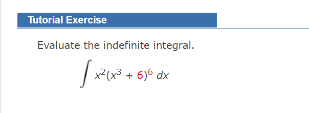 Solved Tutorial Exercise Evaluate the indefinite integral. | | Chegg.com