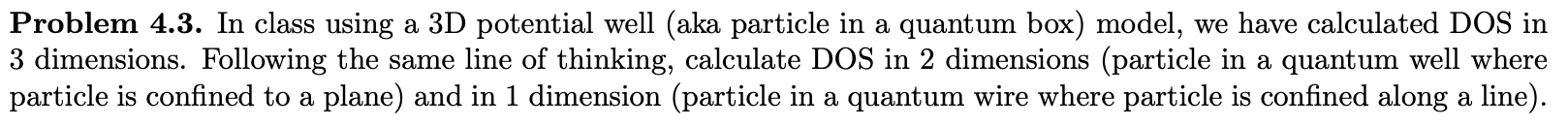 Problem 4.3. In class using a 3D potential well (aka | Chegg.com