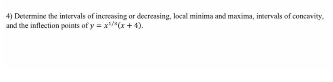 Solved 4) Determine the intervals of increasing or | Chegg.com