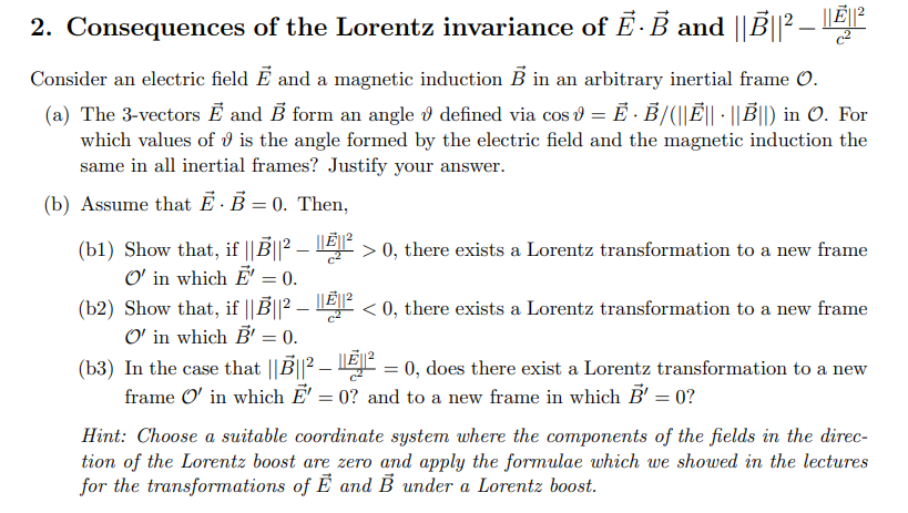 Solved 2. Consequences of the Lorentz invariance of E⋅B and | Chegg.com