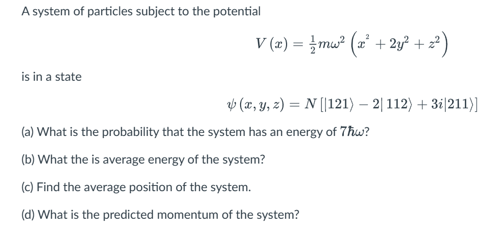 Solved A system of particles subject to the potential | Chegg.com