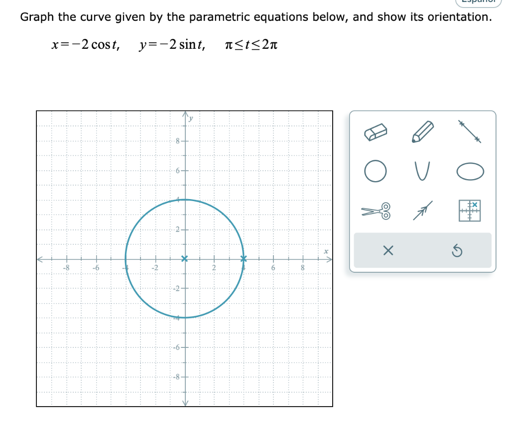 [Solved]: totally stuck! got the parametric equation of x^2+