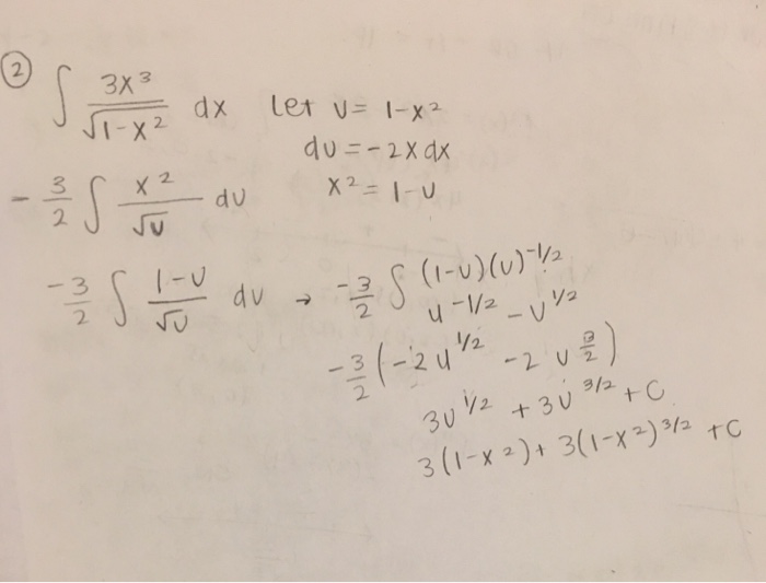Solved Integral 3x^3/Squareroot 1 - x^2 dx let v = 1-x^2 du | Chegg.com