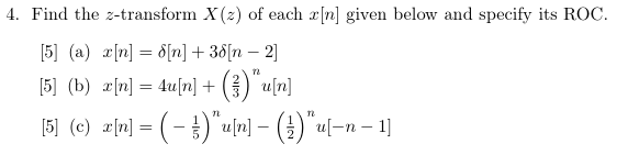 Solved 4. Find the z-transform X(z) of each x[n] given below | Chegg.com