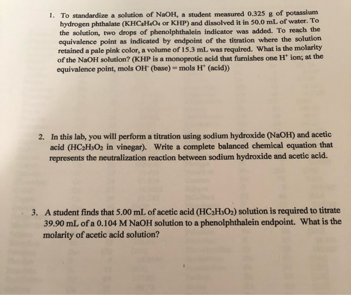Solved 1. To standardize a solution of NaOH, a student | Chegg.com