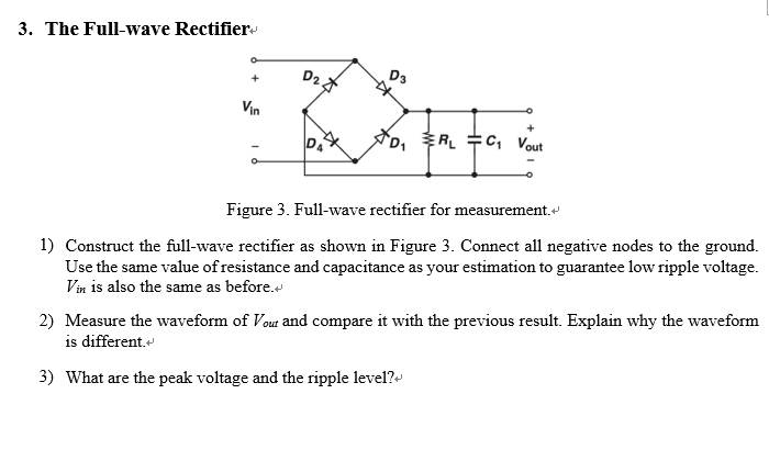 Solved 3. The Full-wave Rectifier Figure 3. Full-wave | Chegg.com