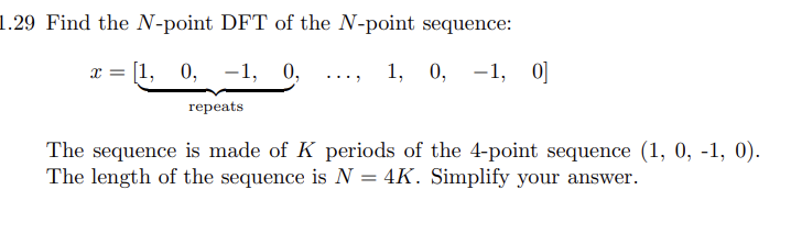 Solved 1.29 Find the N-point DFT of the N-point sequence: x | Chegg.com