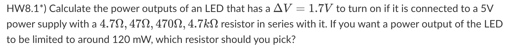 Solved HW8.1*) ﻿Calculate the power outputs of an LED that | Chegg.com