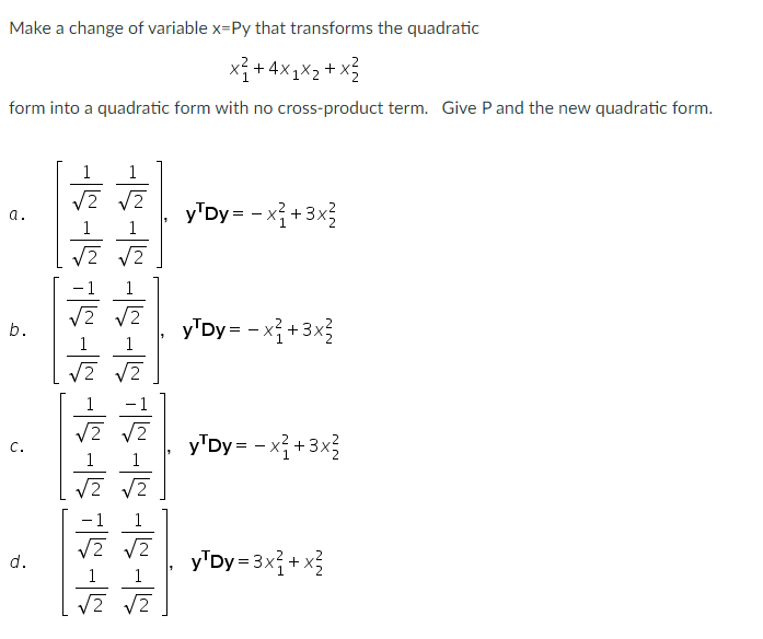 Solved Make a change of variable x=Py that transforms the | Chegg.com