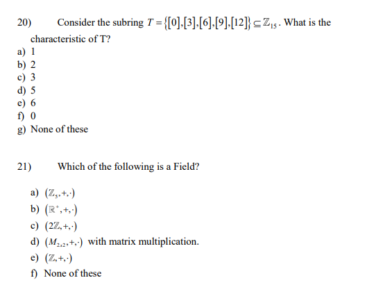 Solved 20) Consider the subring T ={[0],[3],[6],[9],[12]} | Chegg.com