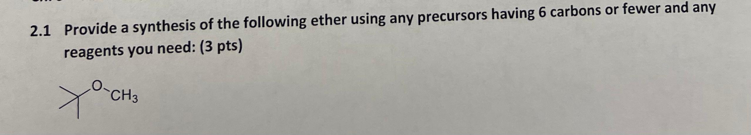 Solved 2.1 Provide a synthesis of the following ether using | Chegg.com