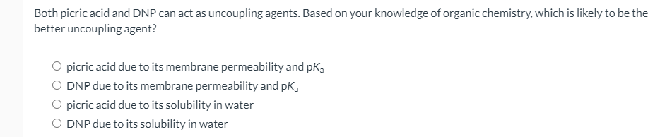 Solved Both picric acid and DNP can act as uncoupling | Chegg.com