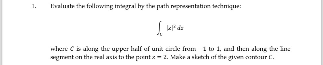 Solved 1. Evaluate the following integral by the path | Chegg.com