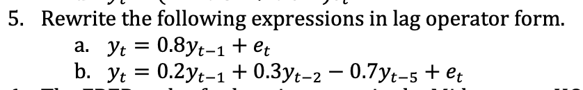 Solved Rewrite the following expressions in lag operator | Chegg.com