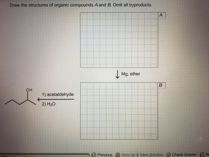 Solved Draw the structures of organic compounds A and B. | Chegg.com