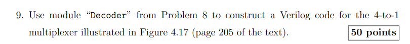 Solved 9. Use module "Decoder" from Problem 8 to construct a | Chegg.com