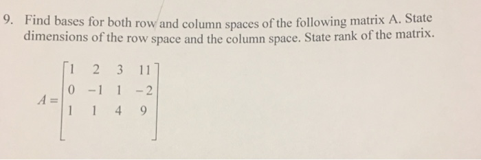 Solved Find bases for both row and column spaces of the | Chegg.com