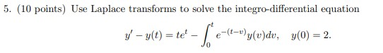 Solved 5. (10 points) Use Laplace transforms to solve the | Chegg.com