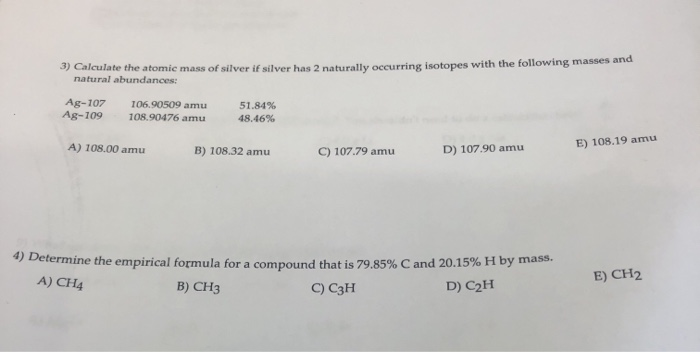 Solved 3) Calculate the atomic mass of silver if silver has | Chegg.com