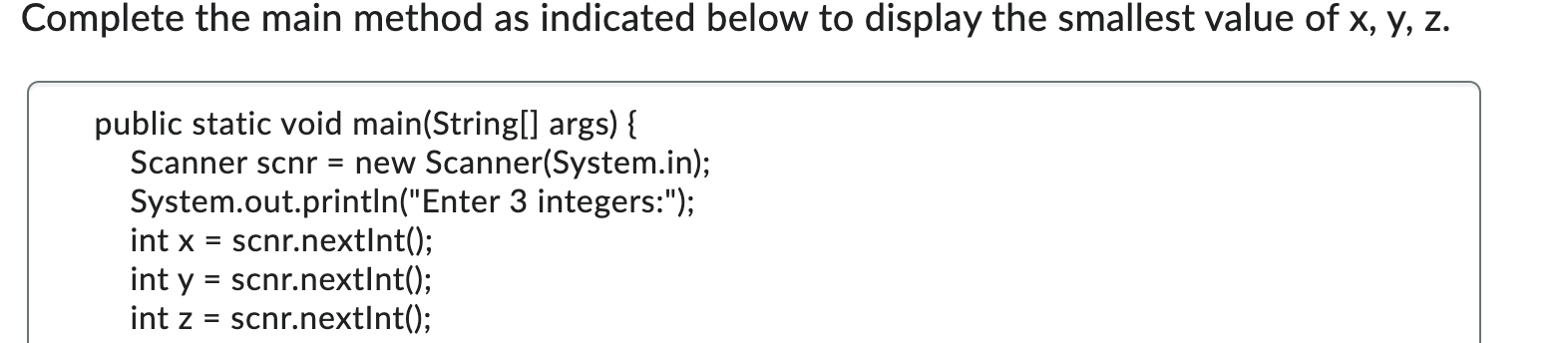 Solved Complete the main method as Indicated below to | Chegg.com