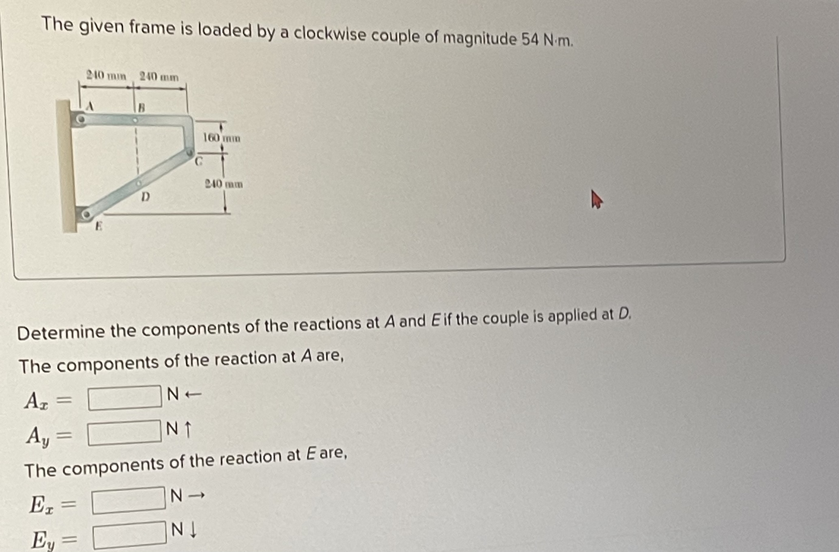 Solved The given frame is ﻿loaded by ﻿a clockwise couple of | Chegg.com