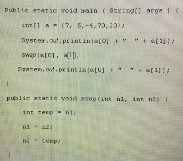 Solved Public static void main(String[] args ) { int[] a = | Chegg.com