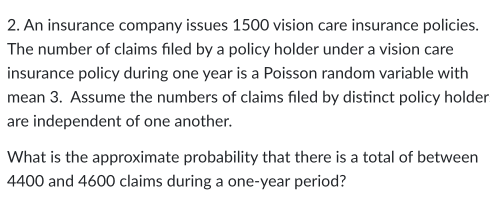 Solved 2. An insurance company issues 1500 vision care | Chegg.com
