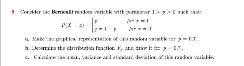Solved 9. Consider the Bernoulli random variable with | Chegg.com